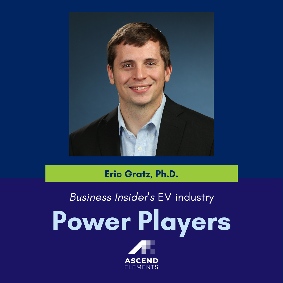 Ascend Elements | CTO Eric Gratz, Ph.D. Named an EV Industry Power Player